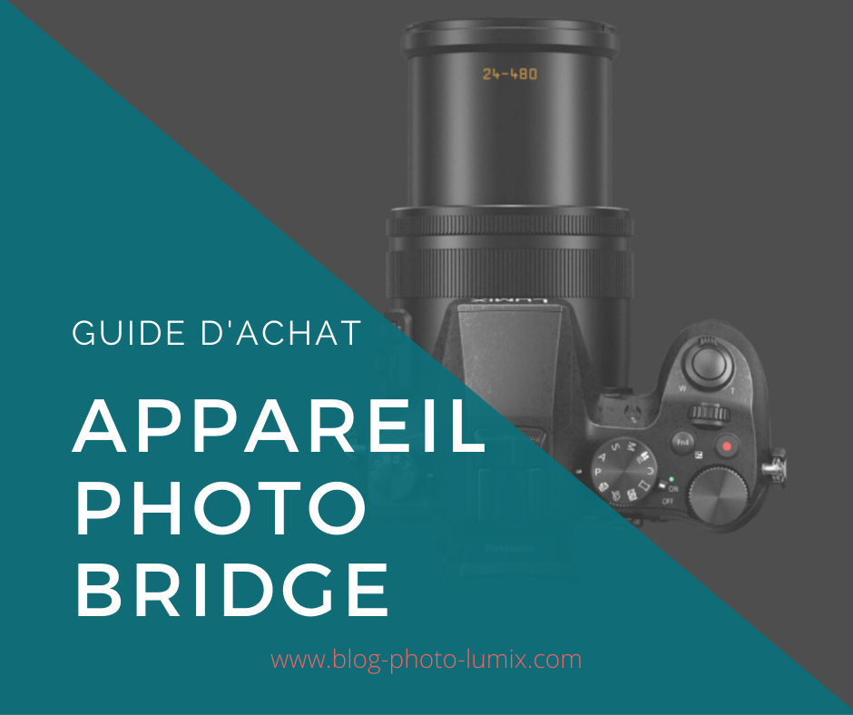 Quel est le meilleur appareil photo bridge Lumix en 2025 ? - Blog Photo ...