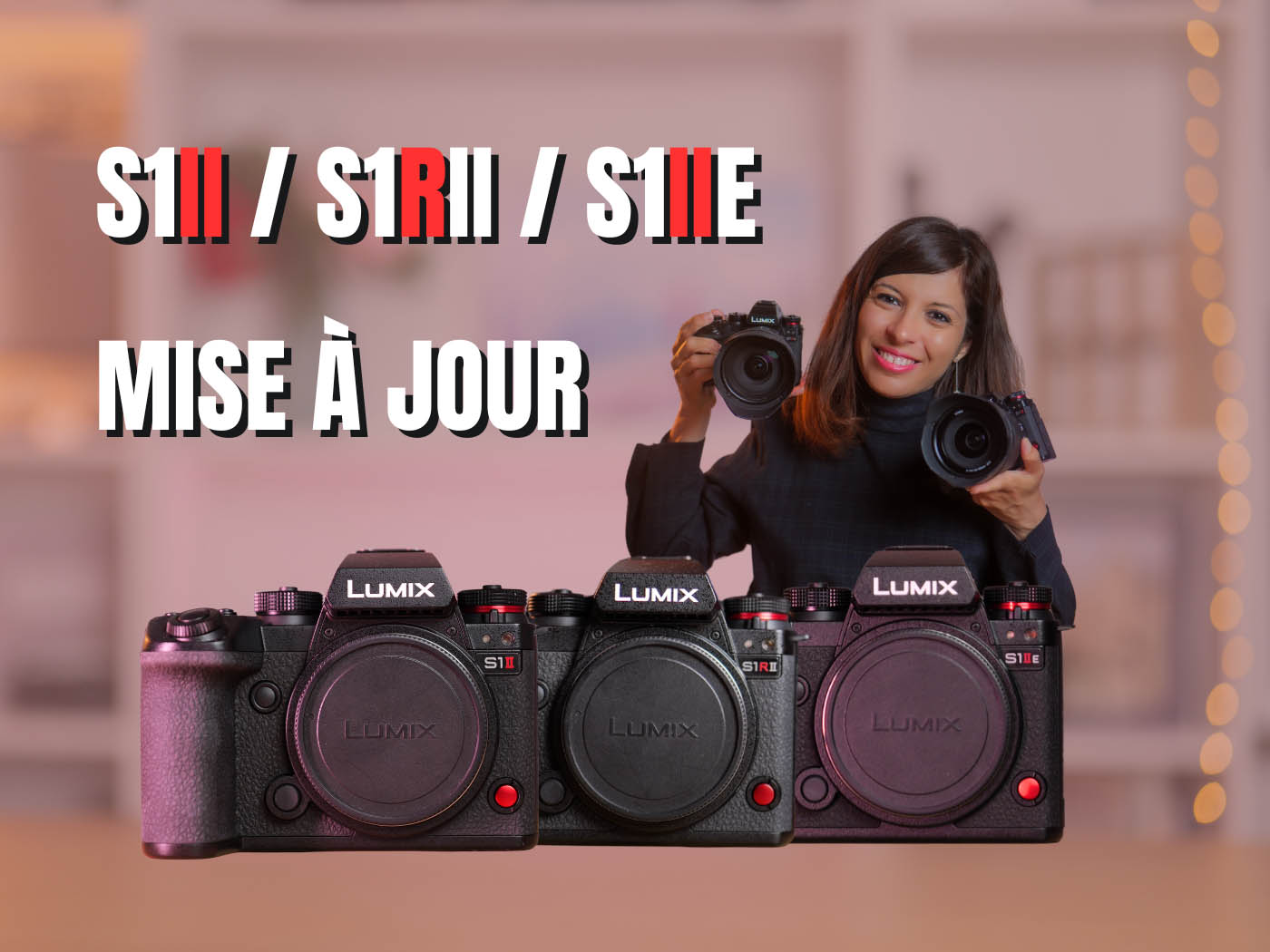 La mise à jour Lumix qui harmonise les S1 de 2ème génération - Blog ...